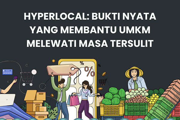 Hyperlocal Bukti nyata yang bantu UMKM lewati masa tersulit