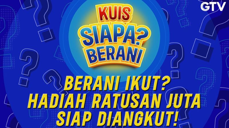 Program kuis Siapa Berani kembali tayang di GTV